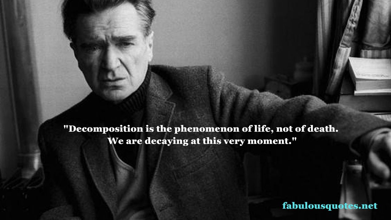 Emil Cioran Quotes about life, love - Funniest Quotes & Sayings That ...