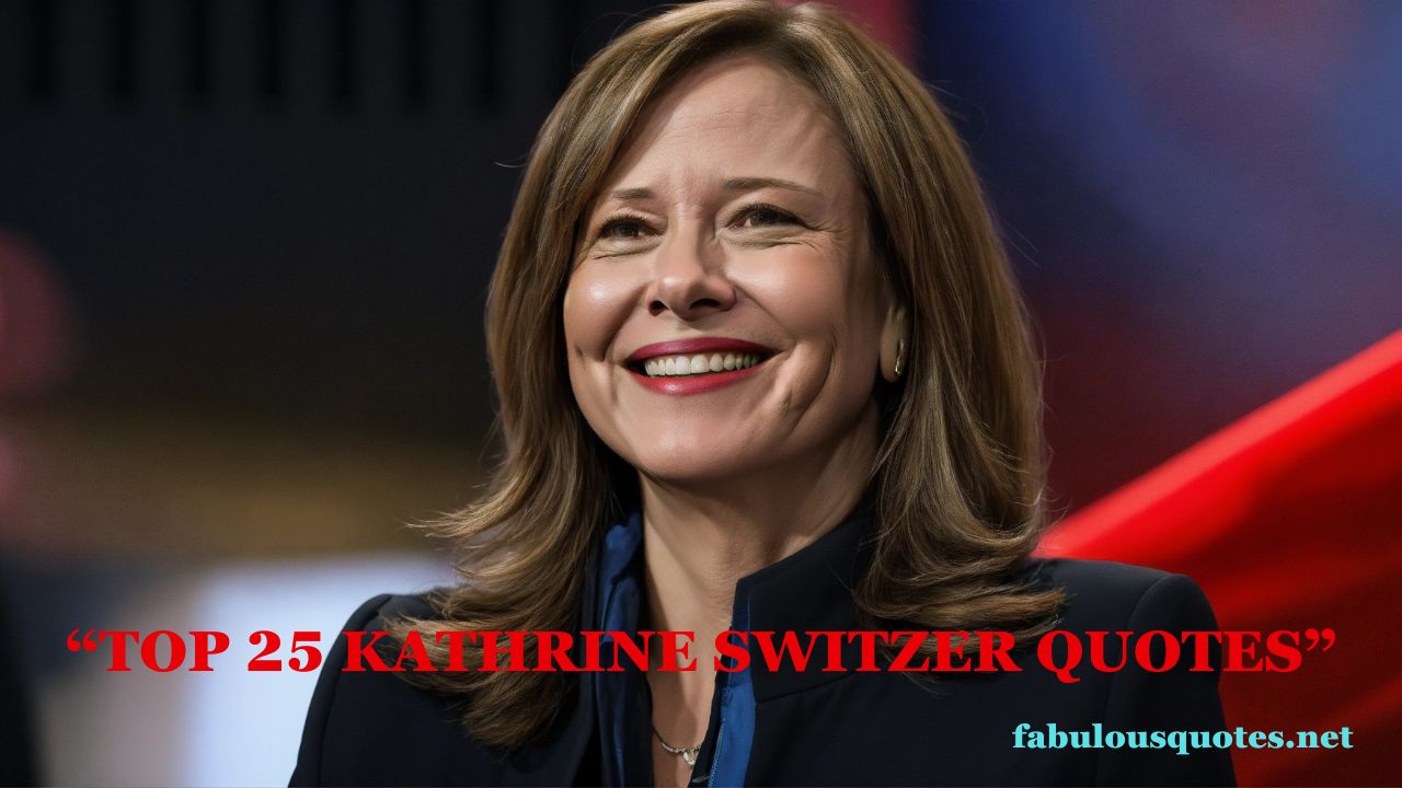 Top 25 Kathrine Switzer quotes - Funniest Quotes & Sayings That Will ...