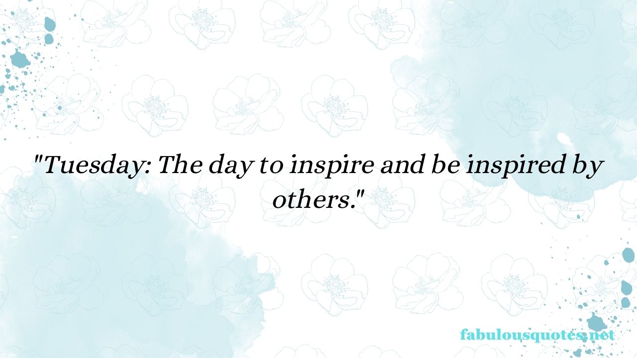 100 Happy Tuesday Inspirational Quotes - Funniest Quotes & Sayings That ...