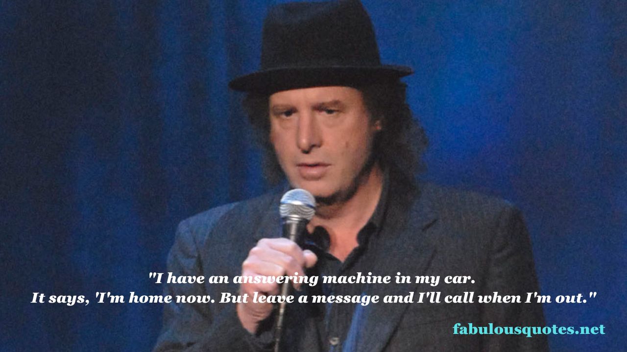 Steven Wright Quotes - Funniest Quotes & Sayings That Will Make You Laugh